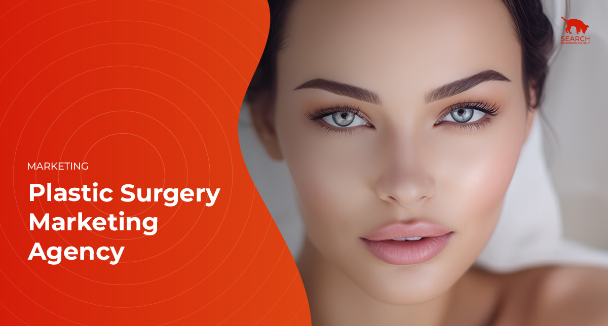 Digital Marketing Plastic Surgeons | Drive Patients